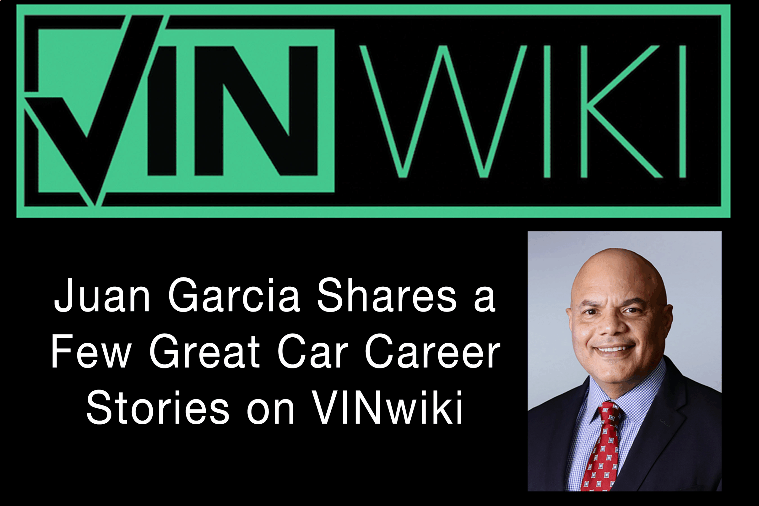 Juan Garcia Shares a Few Great Car Career Stories on VinWiki - Premier ...